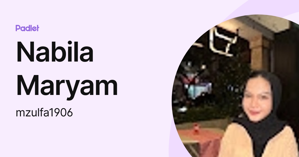 Nabila Maryam (mzulfa1906) profile | Padlet