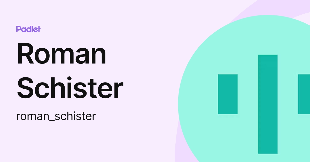 Roman Schister (roman_schister) profile | Padlet