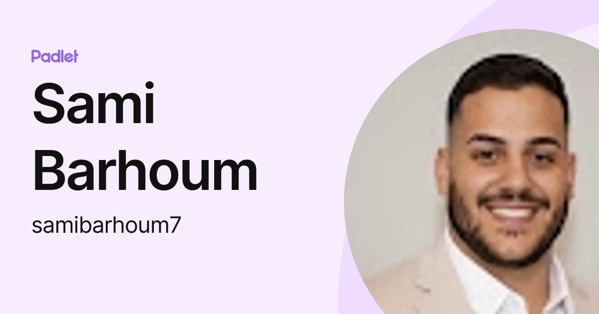 Sami Barhoum (samibarhoum7) profile | Padlet