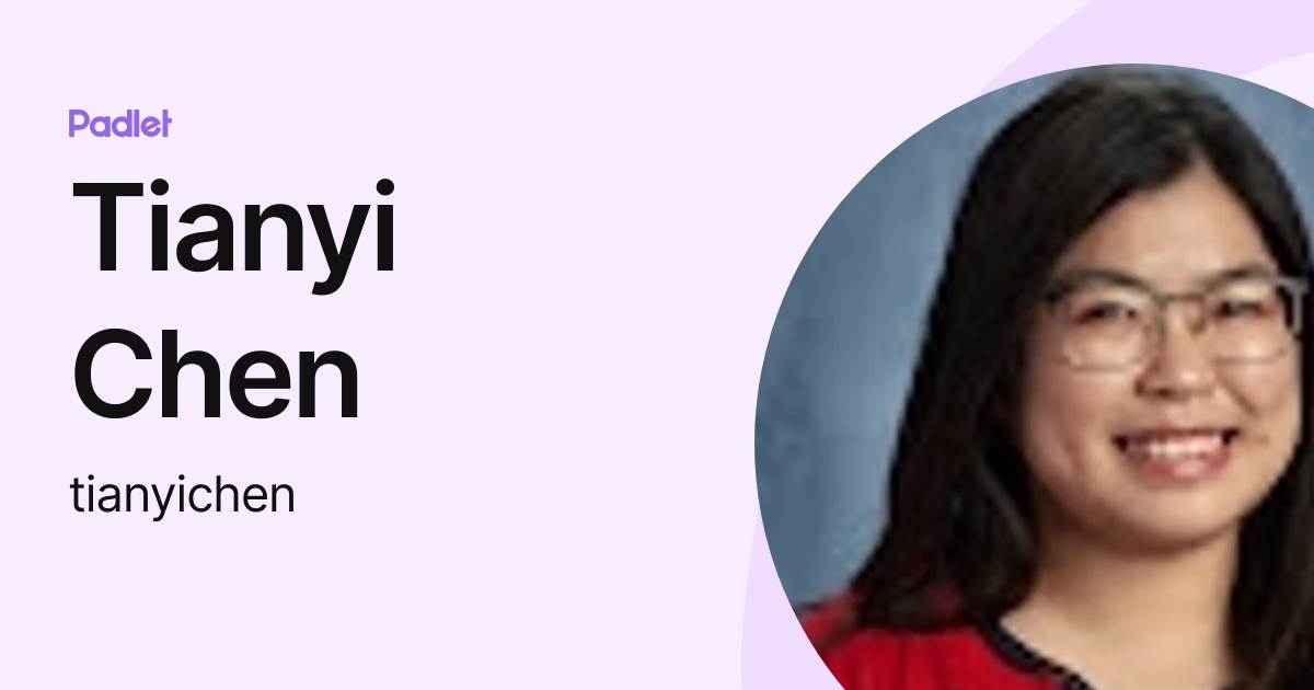 Tianyi Chen (tianyichen) profile | Padlet