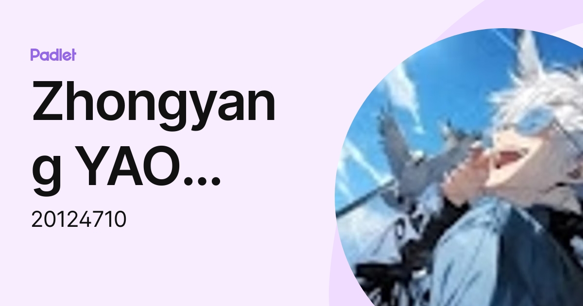 Zhongyang YAO (G8) (20124710) profile | Padlet