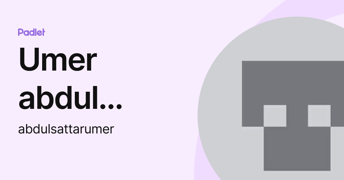 Umer abdul sattar (abdulsattarumer) profile | Padlet