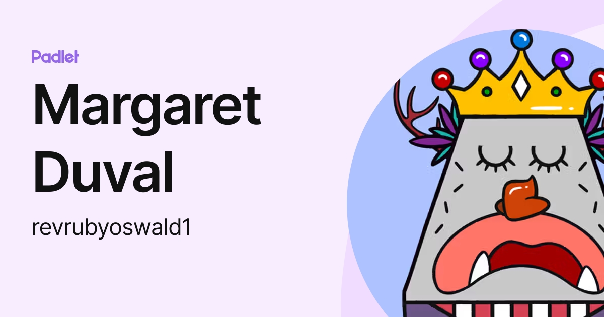 Margaret Duval (revrubyoswald1) profile | Padlet