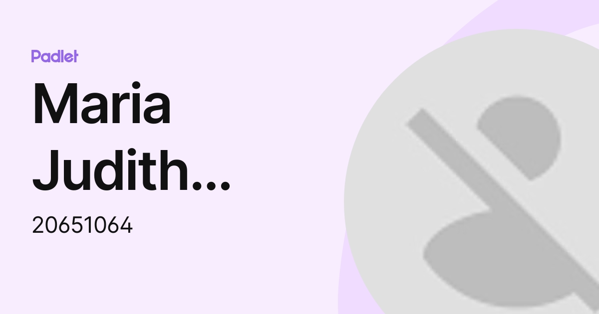 Maria Judith Briano Limon (20651064) profile | Padlet