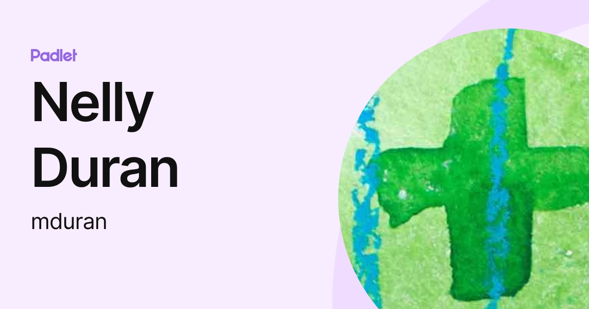 Nelly Duran (mduran) profile | Padlet