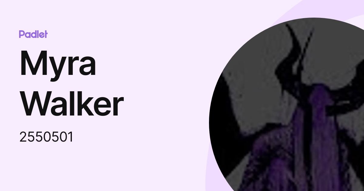 Myra Walker (2550501) profile | Padlet