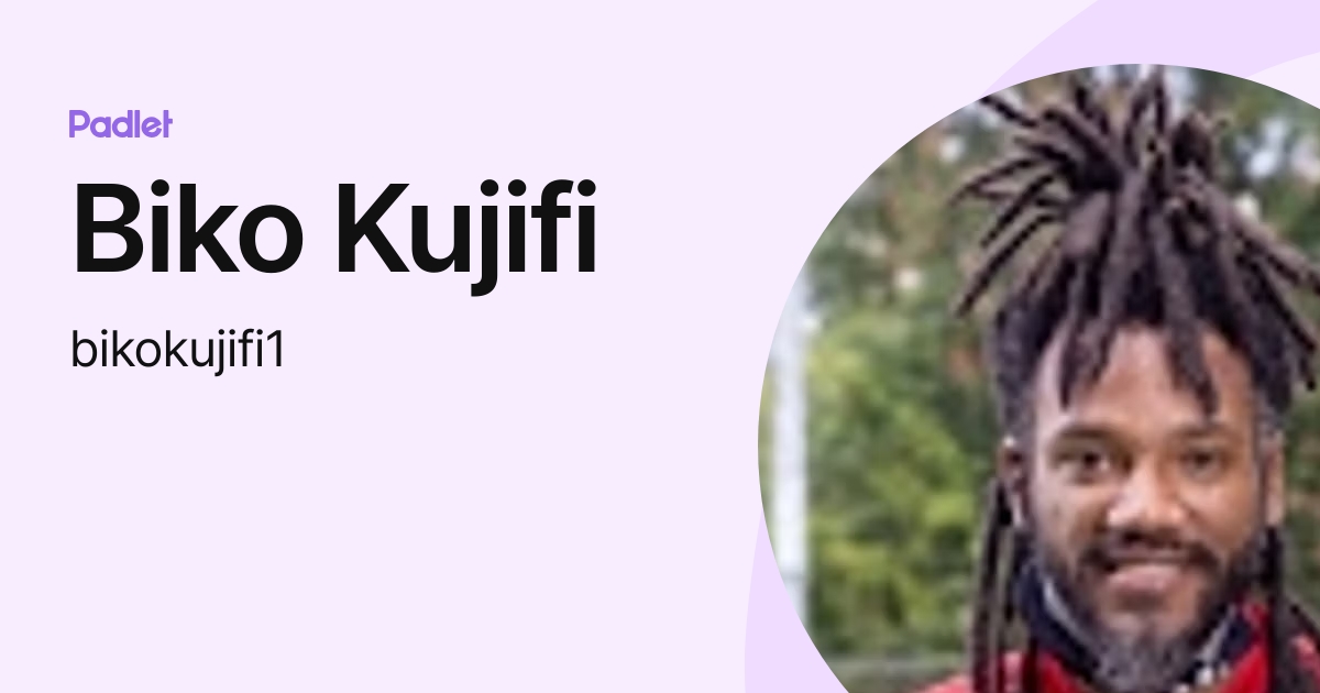 Biko Kujifi (bikokujifi1) profile | Padlet