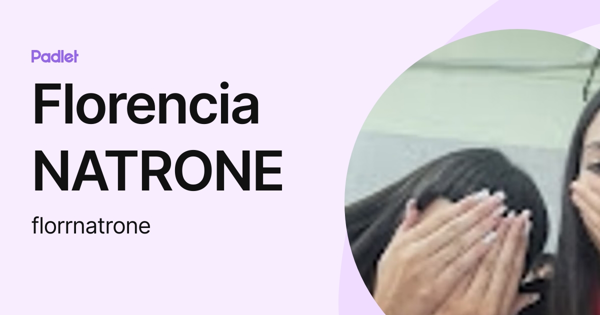 Florencia NATRONE (florrnatrone) profile | Padlet