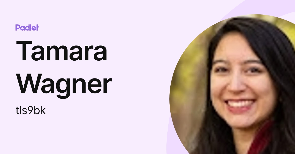 Tamara Wagner (tls9bk) profile | Padlet