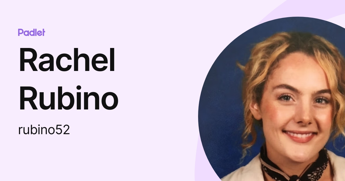 Rachel Rubino (rubino52) profile | Padlet