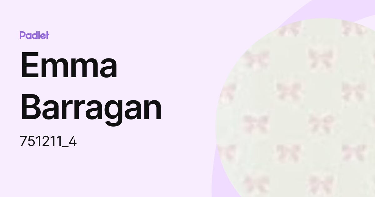 Emma Barragan (7512111) profile | Padlet