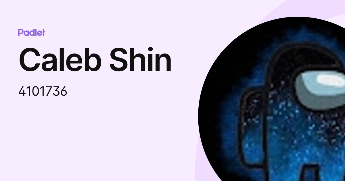 Caleb Shin (4101736) profile | Padlet