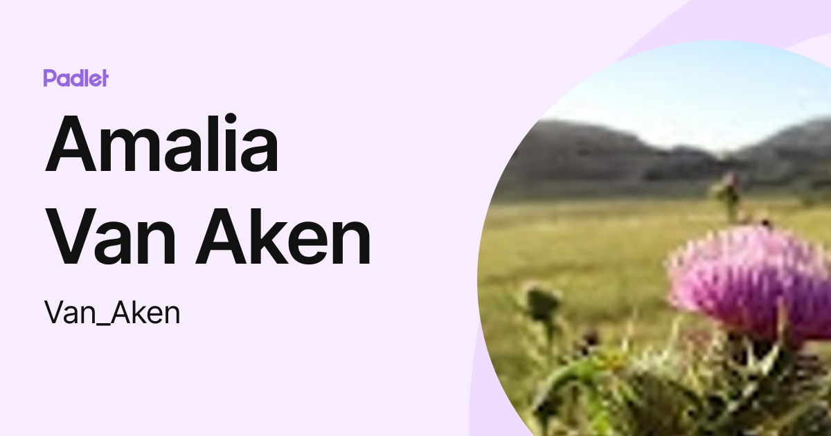 Amalia Van Aken (Van_Aken) profile | Padlet