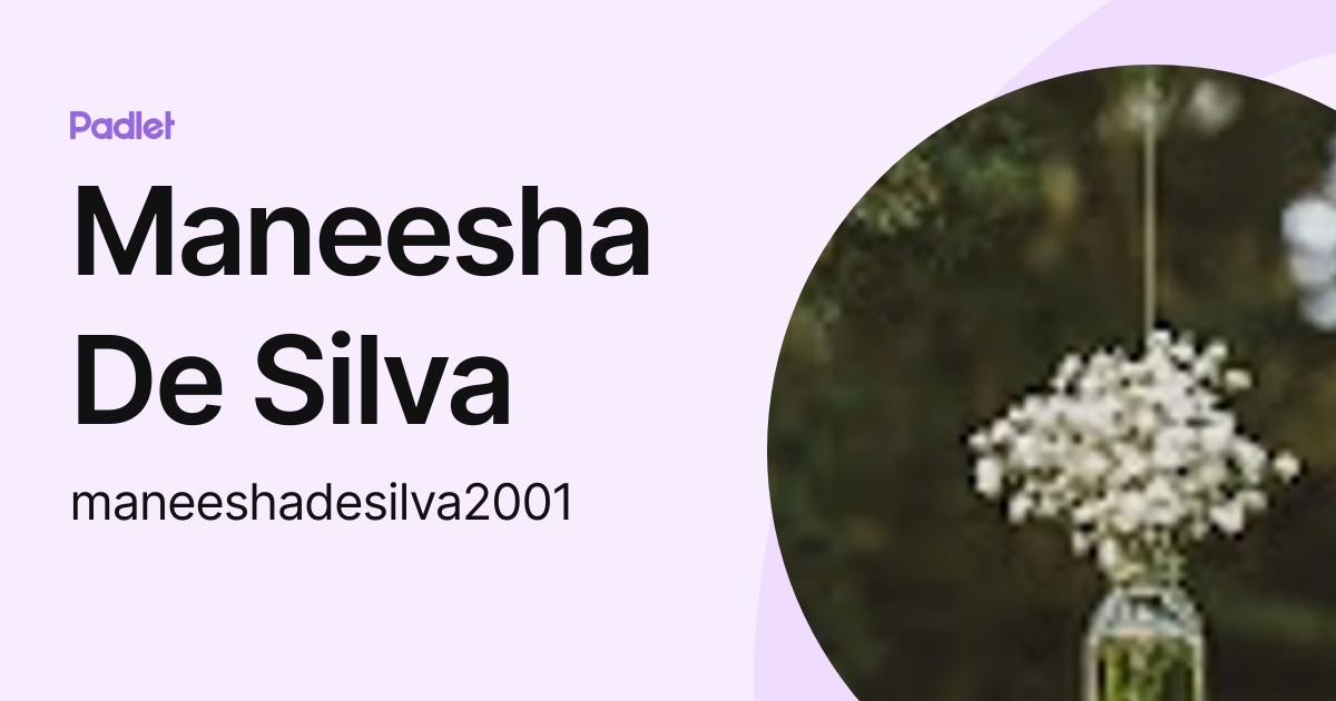 Maneesha De Silva (maneeshadesilva2001) profile | Padlet