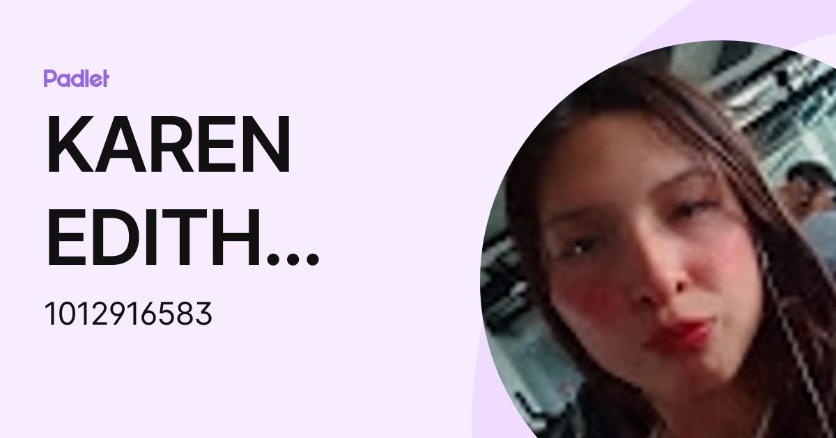 KAREN EDITH PERDOMO INFANTE (1012916583) profile | Padlet
