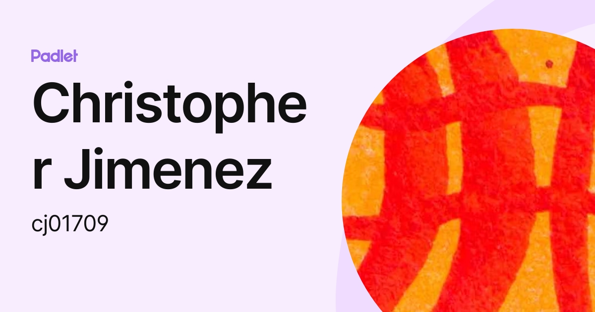 Christopher Jimenez (cj01709) profile | Padlet