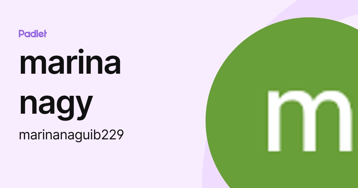 marina nagy (marinanaguib229) profile | Padlet