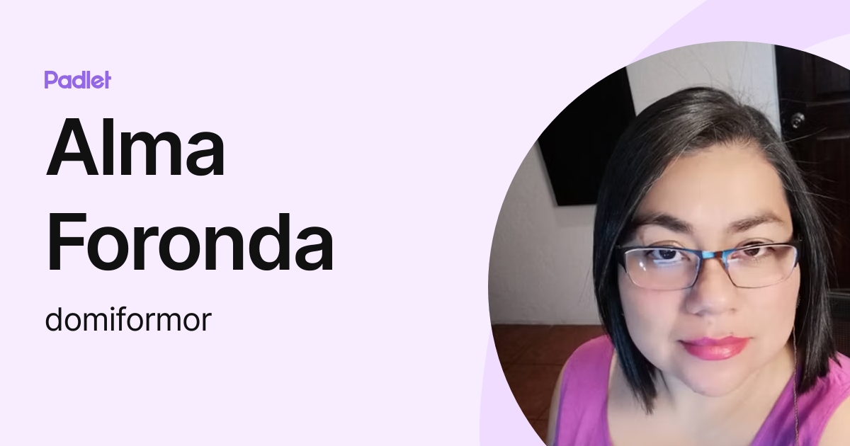 Alma Foronda (domiformor) profile | Padlet