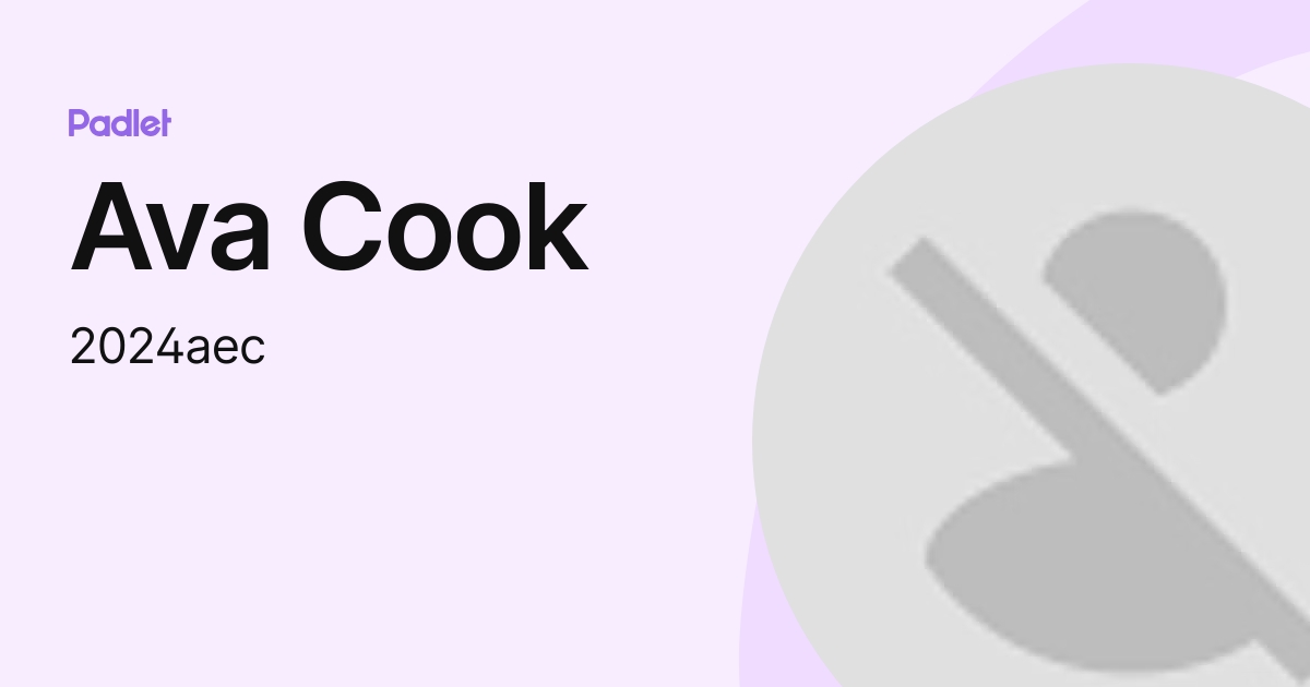 Ava Cook (2024aec) profile | Padlet