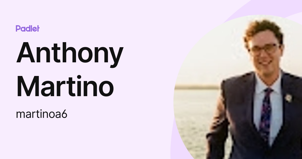 Anthony Martino (martinoa6) profile | Padlet