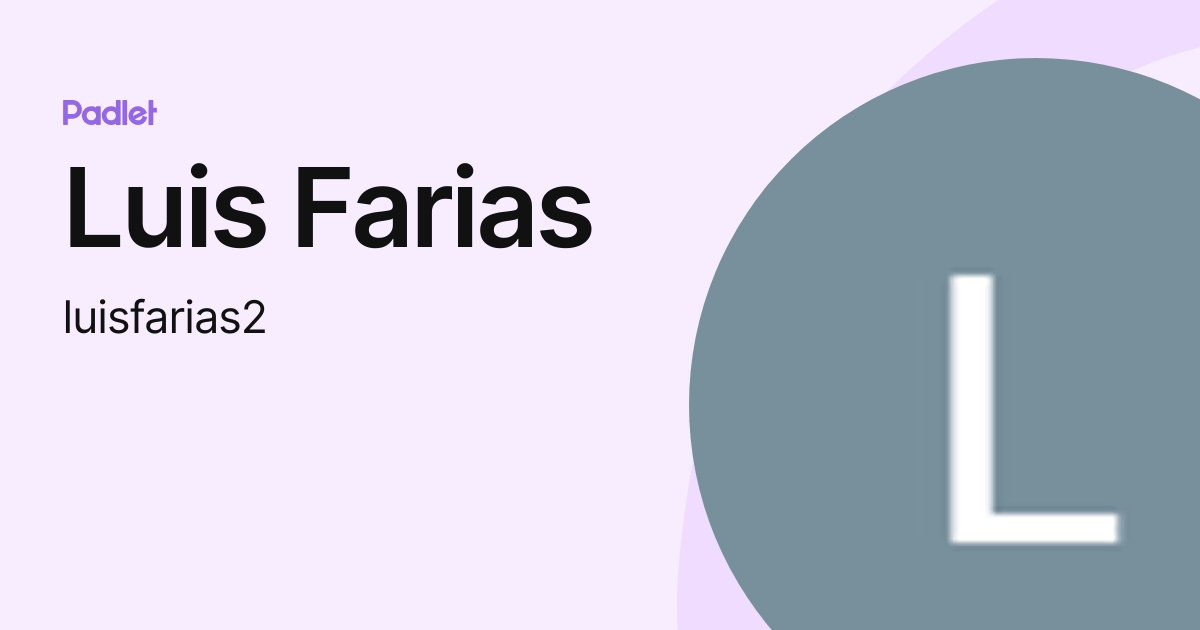 Luis Farias (luisfarias2) profile | Padlet