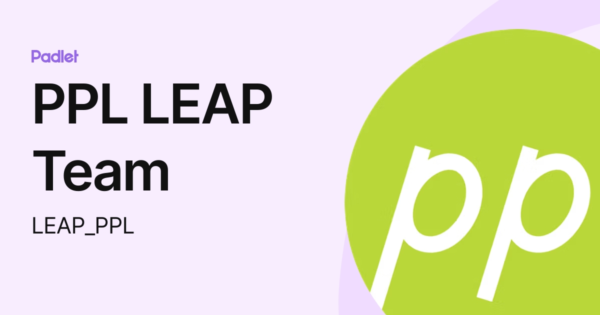 PPL LEAP Team (LEAP_PPL) profile | Padlet