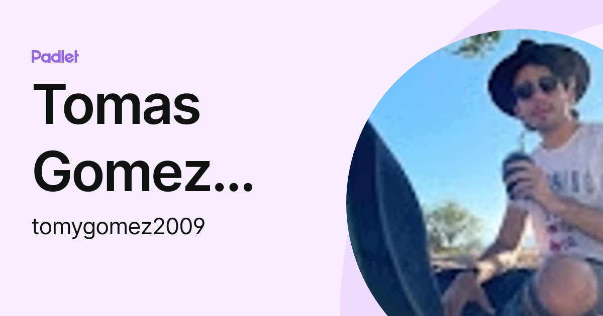 Tomas Gomez Territoriale (tomygomez2009) profile | Padlet