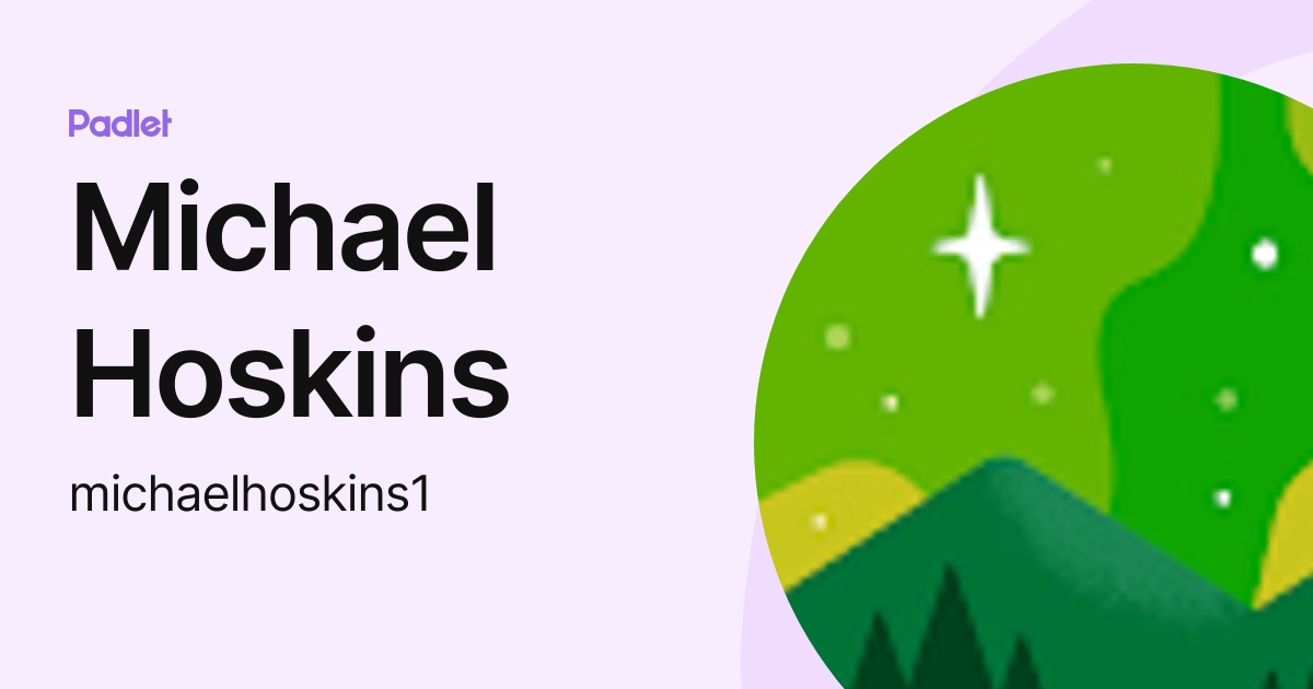 Michael Hoskins (michaelhoskins1) profile | Padlet