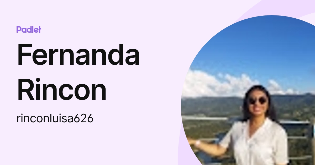 Fernanda Rincon (rinconluisa626) profile | Padlet