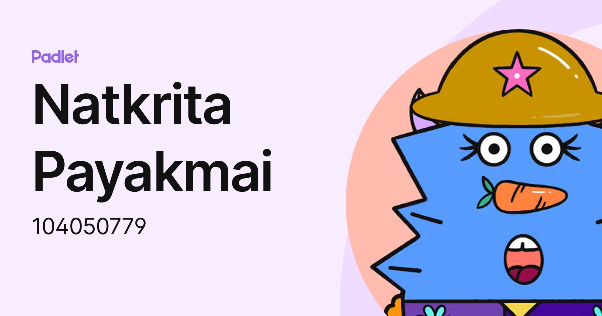 Natkrita Payakmai (104050779) profile | Padlet