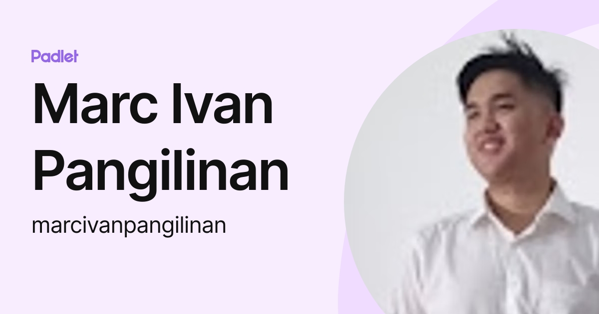 Marc Ivan Pangilinan (marcivanpangilinan) profile | Padlet