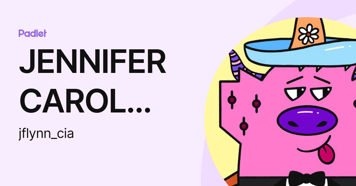 JENNIFER CAROL FLYNN (jflynn_cia) profile | Padlet