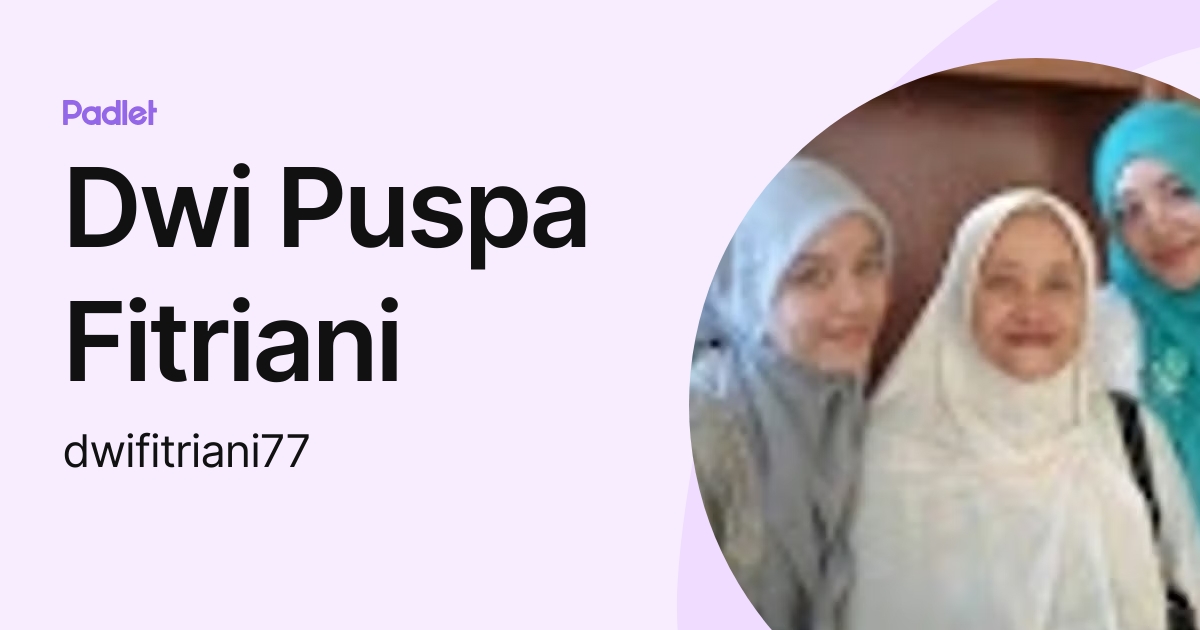 Dwi Puspa Fitriani (dwifitriani77) profile | Padlet