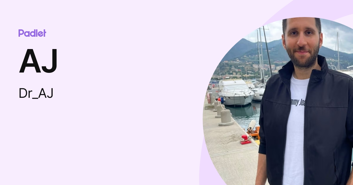 AJ (Dr_AJ) profile | Padlet