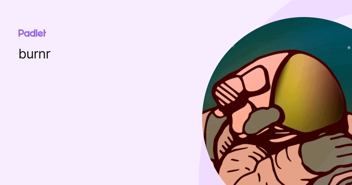 burnr profile | Padlet