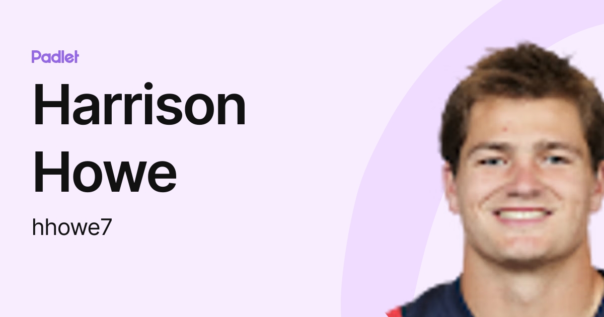 Harrison Howe (hhowe7) profile | Padlet