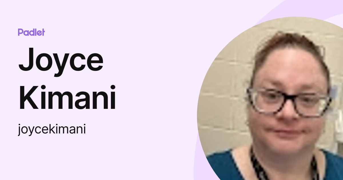 Joyce Kimani (joycekimani) profile | Padlet