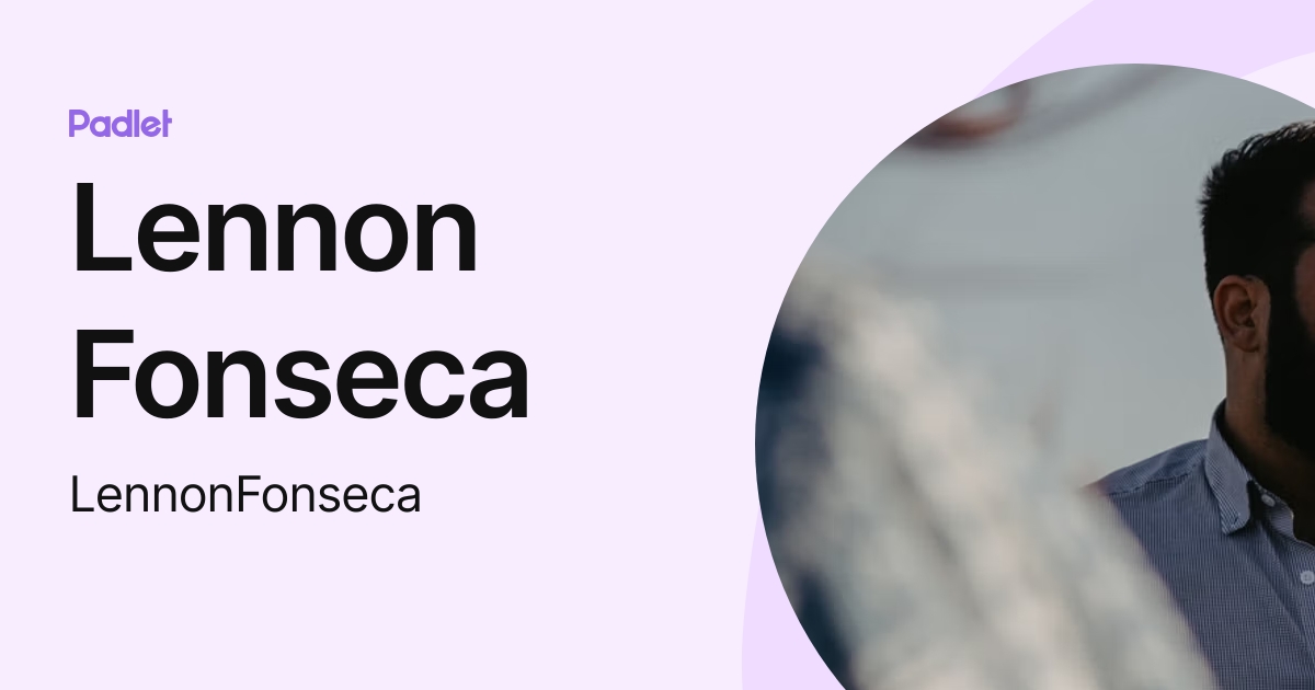 Lennon Fonseca (LennonFonseca) profile | Padlet