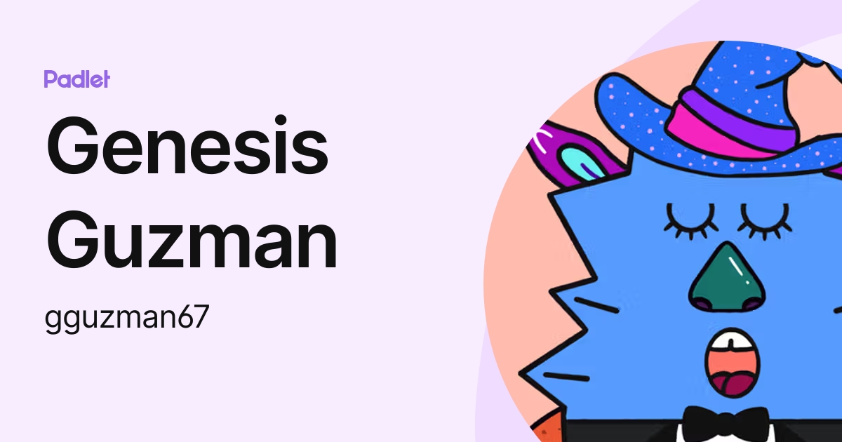 Genesis Guzman (gguzman67) profile | Padlet