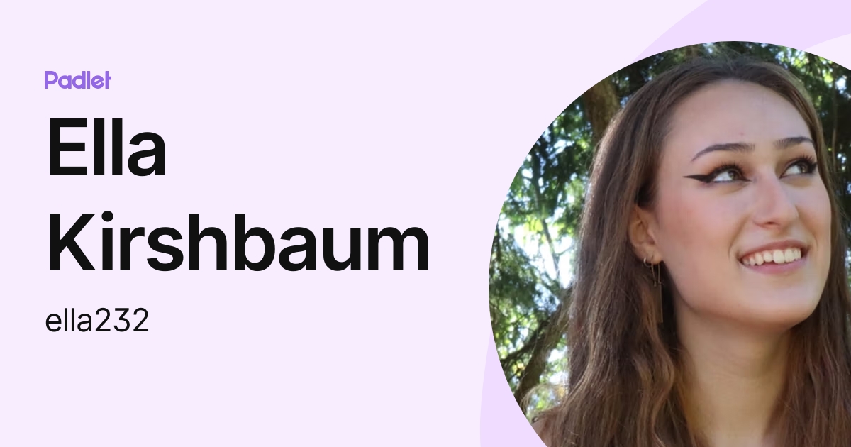 Ella Kirshbaum (ella232) profile | Padlet