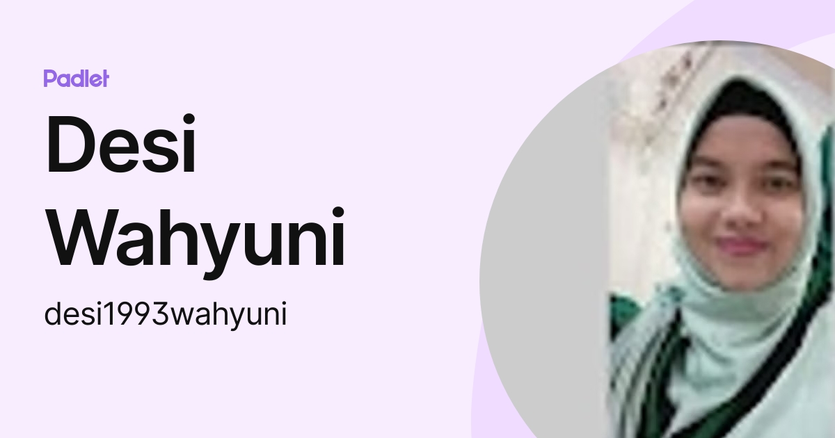 Desi Wahyuni (desi1993wahyuni) profile | Padlet