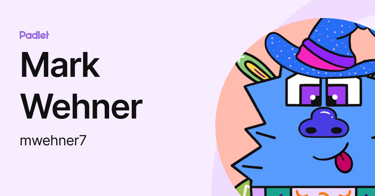 Mark Wehner (mwehner7) profile | Padlet