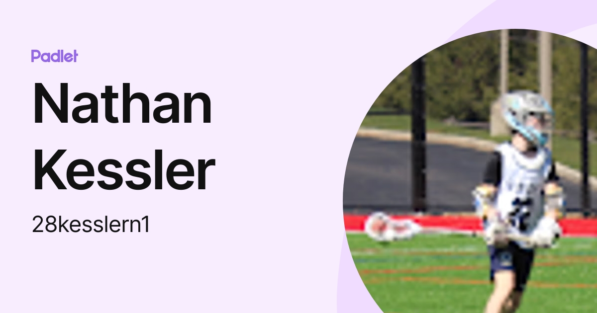 Nathan Kessler (28kesslern1) profile | Padlet