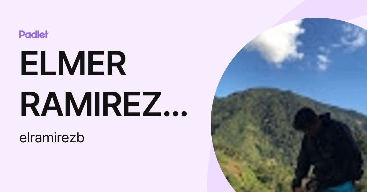 ELMER RAMIREZ BENDEZU (elramirezb) profile | Padlet