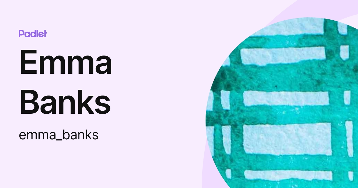 Emma Banks (emma_banks) profile | Padlet
