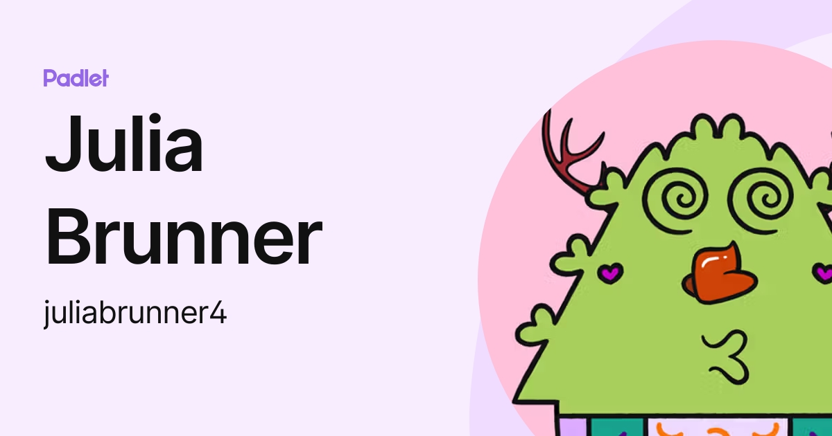 Julia Brunner (juliabrunner4) profile | Padlet