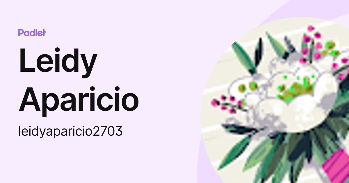 Leidy Aparicio (leidyaparicio2703) profile | Padlet