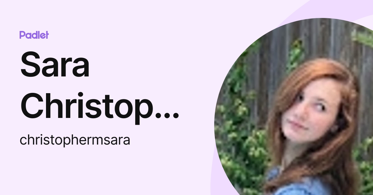 Sara Christopher (christophermsara) profile | Padlet
