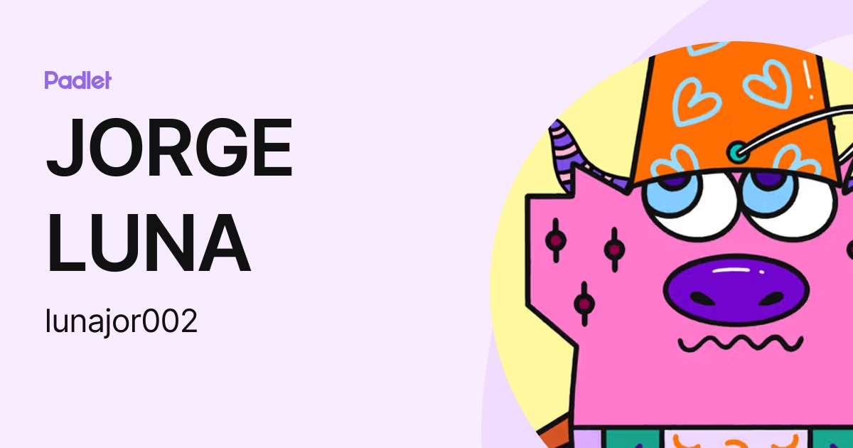 JORGE LUNA (lunajor002) profile | Padlet