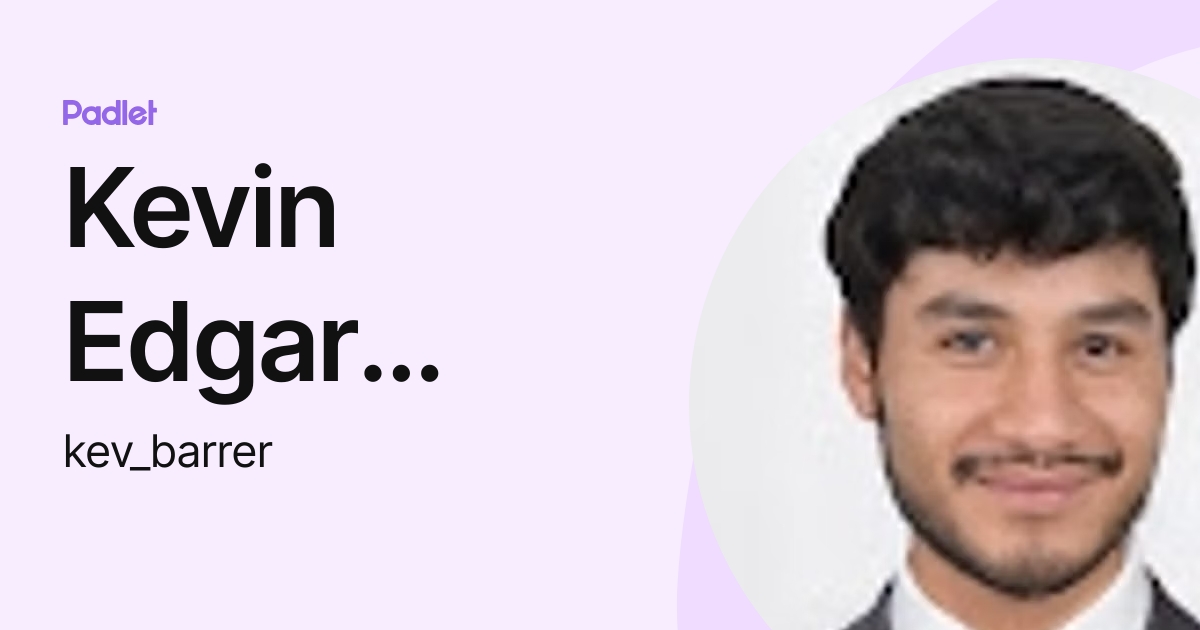 Kevin Edgar Barrera Moreno (kev_barrer) profile | Padlet